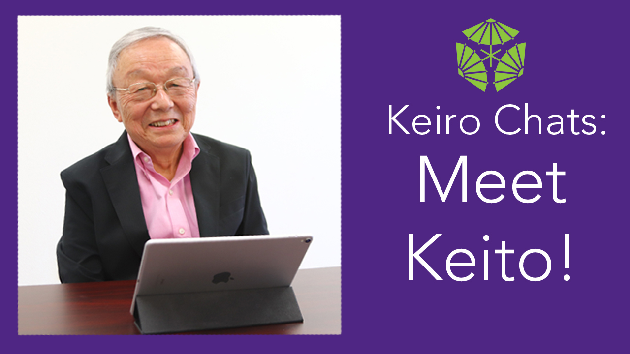 Keiro Chats: Meet Keito! | Keiro